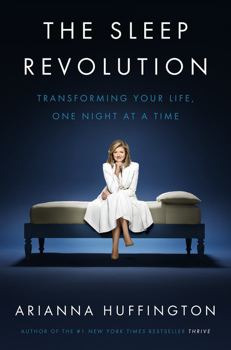 Arianna Huffington: My Guide to a Better Night's Sleep
