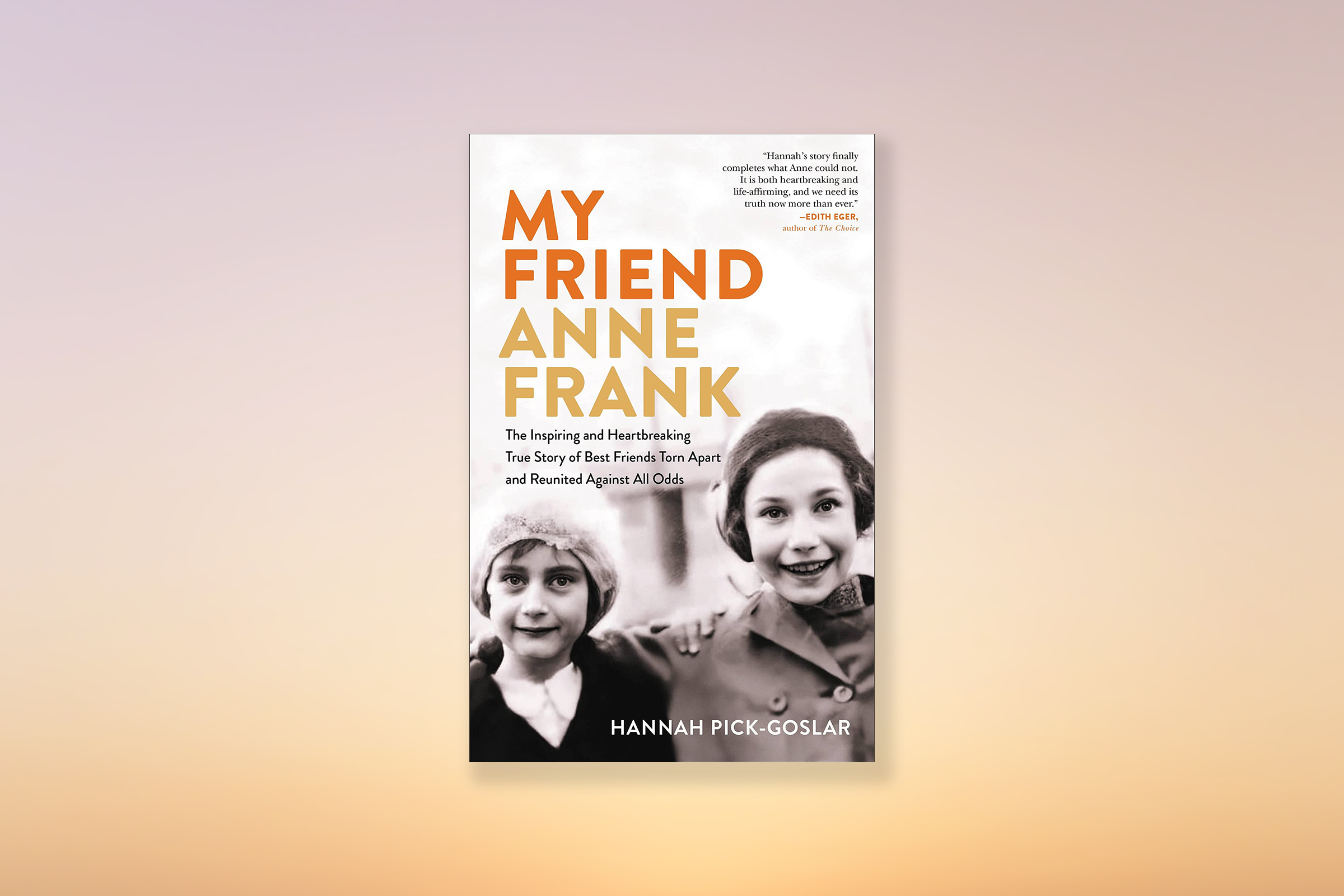 What Hannah Pick-Goslar's Memoir Reveals About Anne Frank