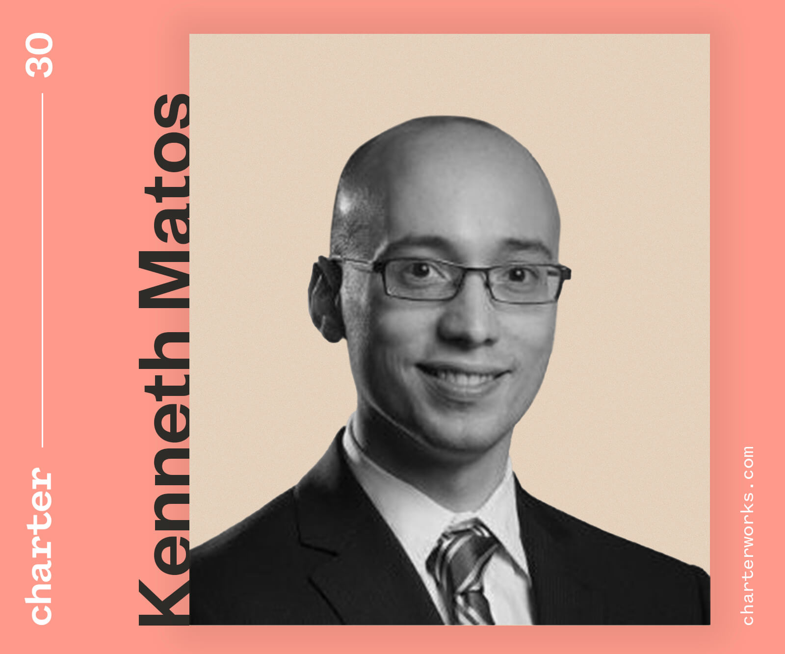 Charter 30: Kenneth Matos